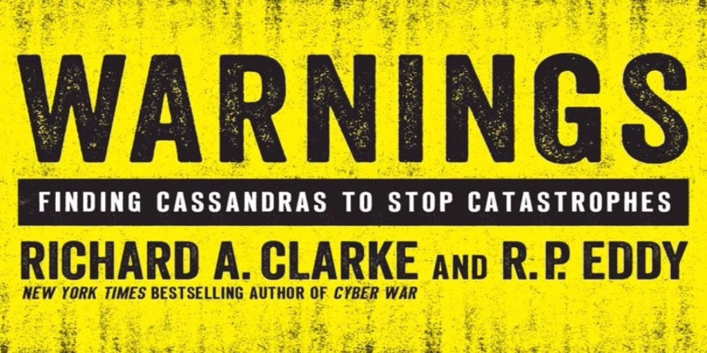 Review - Warnings: Finding Cassandras to Stop Catastrophes